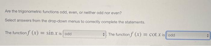 Solved Are the trigonometric functions odd, even, or neither | Chegg.com