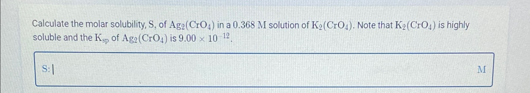 Solved Calculate the molar solubility, S, ﻿of Ag2(CrO4) ﻿in | Chegg.com