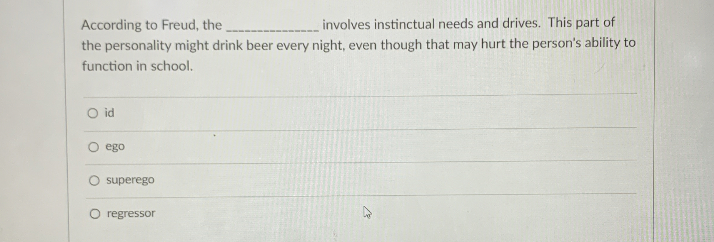 Solved According to Freud, the ﻿involves instinctual needs | Chegg.com