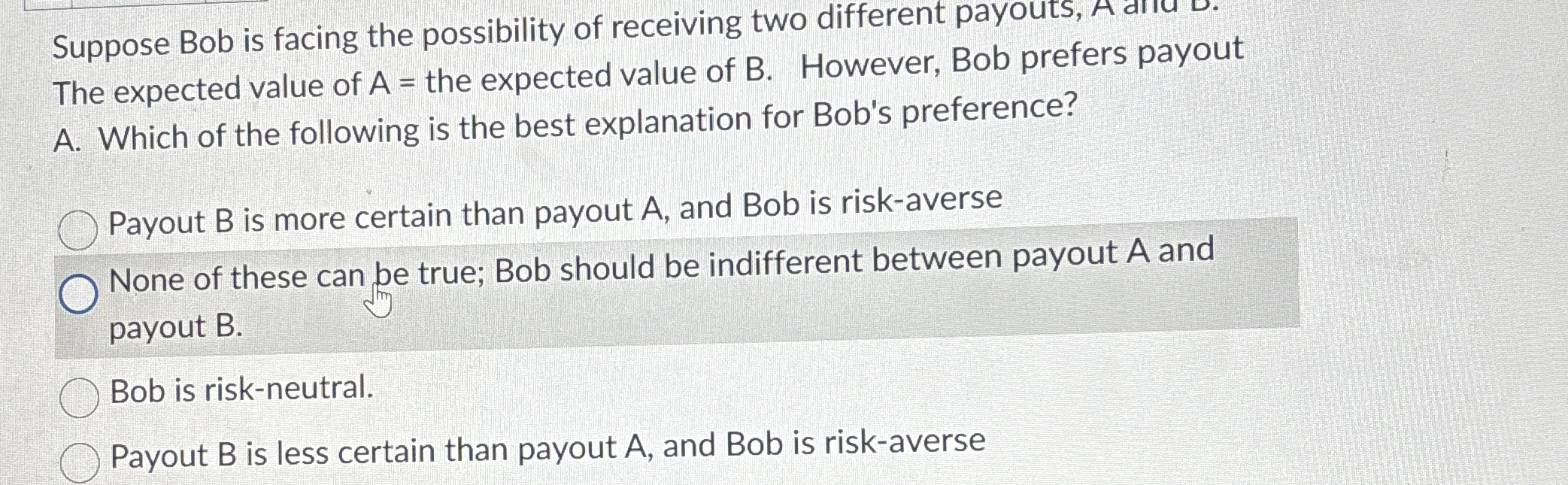 Solved Suppose Bob is facing the possibility of receiving | Chegg.com
