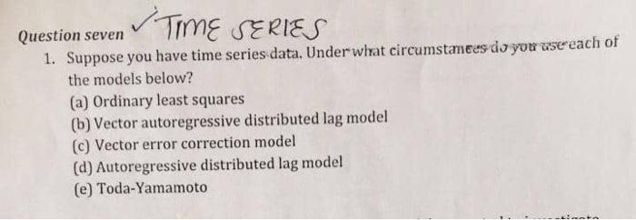Solved Question seven Trme SERIES 1. Suppose you have time | Chegg.com