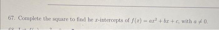 Solved 64. Solve ax2+bx+c=0, with a =0 for x by completing | Chegg.com
