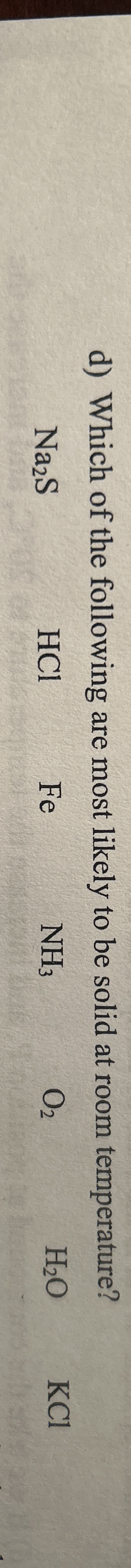 Solved d) ﻿Which of the following are most likely to be | Chegg.com