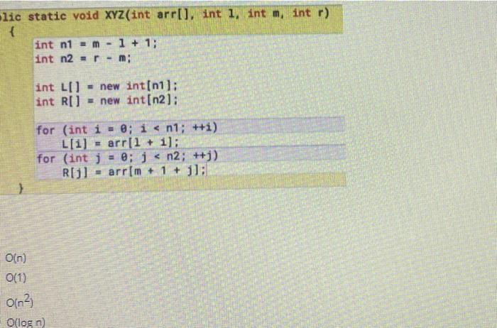 Solved blic static void XYZ(int arr). int 1, int mint r) { | Chegg.com