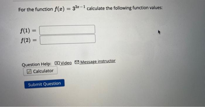 Solved For the function f(x)=32x−1 calculate the following | Chegg.com