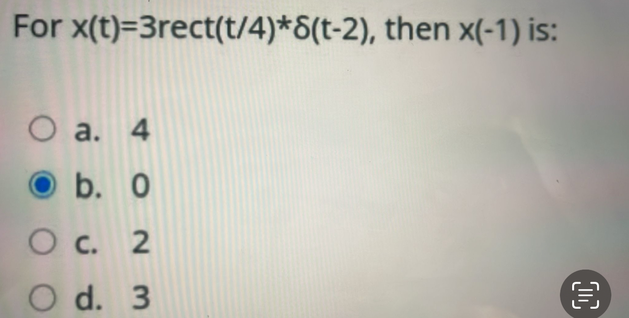 Solved For x(t)=3rect(t4)**δ(t-2), ﻿then x(-1) | Chegg.com