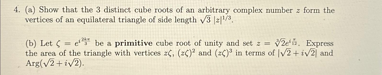 Solved (a) ﻿Show that the 3 ﻿distinct cube roots of an | Chegg.com