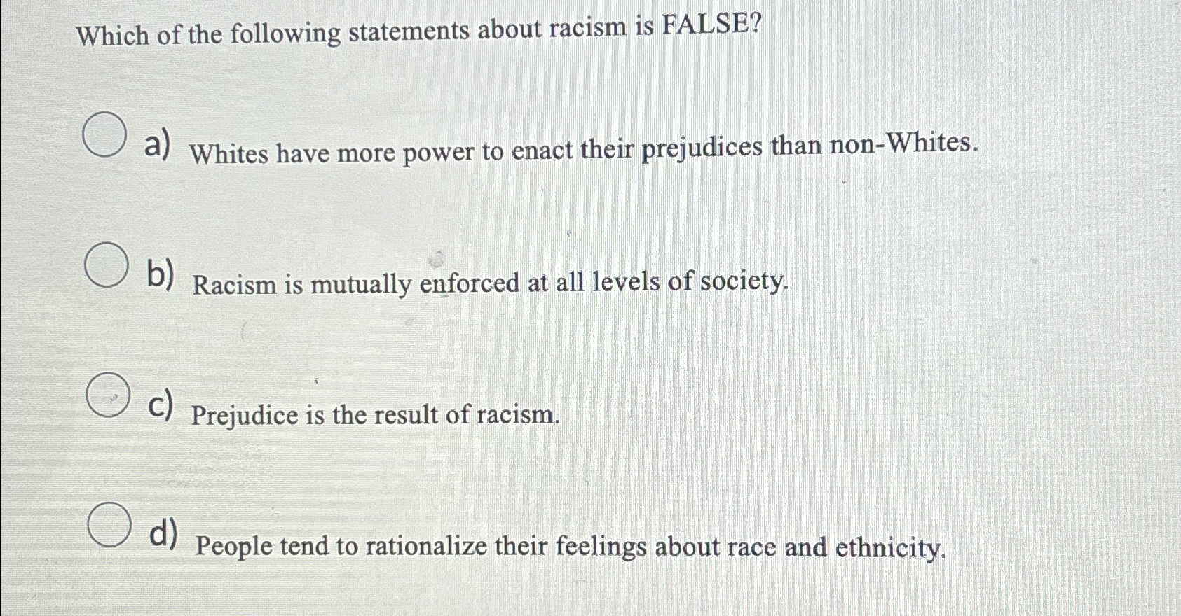 Solved Which of the following statements about racism is | Chegg.com