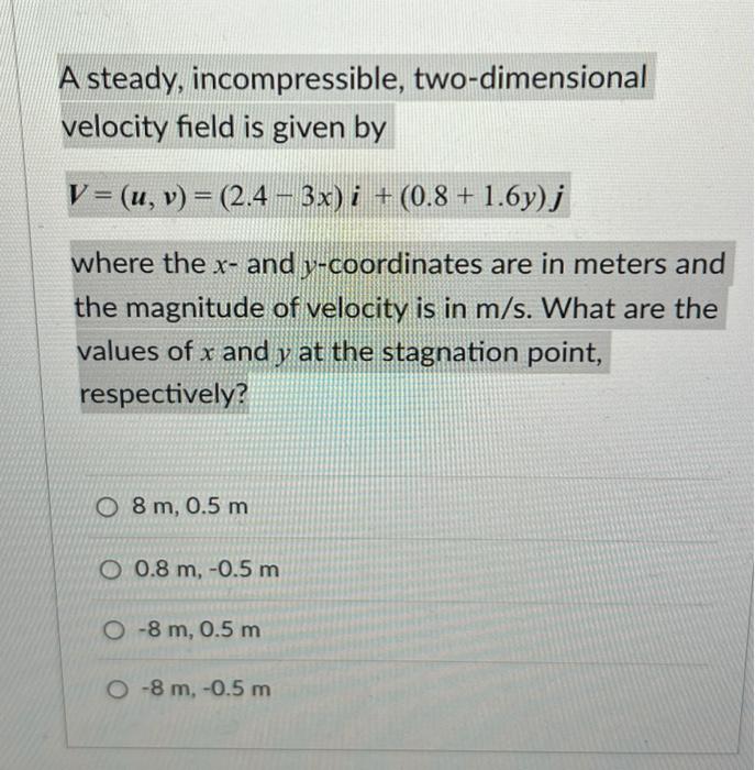 Solved A steady, incompressible, two-dimensional velocity | Chegg.com