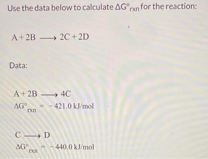 Solved Use the data below to calculate ΔG∘r×n for the | Chegg.com