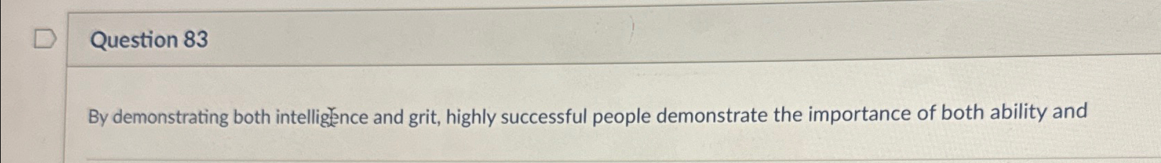 Solved Question 83By demonstrating both intelligence and | Chegg.com
