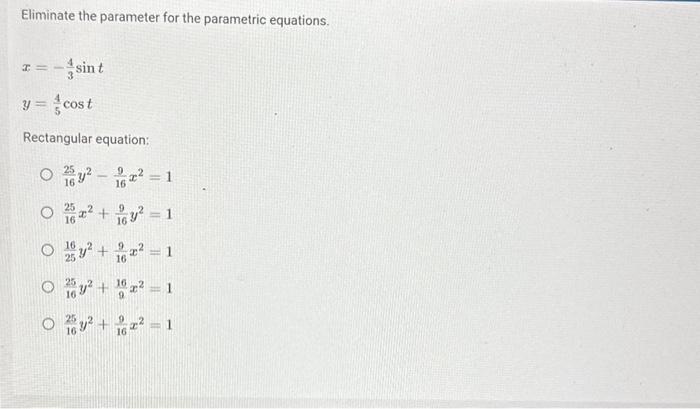 Solved Eliminate the parameter for the parametric equations. | Chegg.com