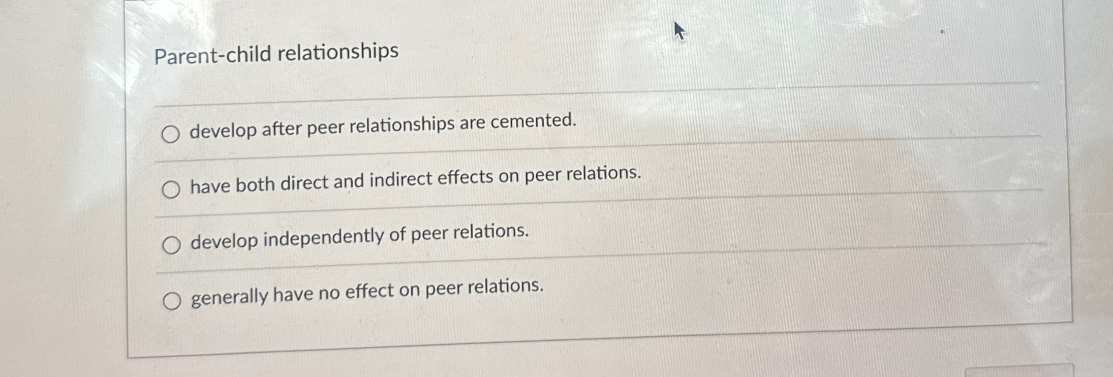 Solved Parent-child relationshipsdevelop after peer | Chegg.com