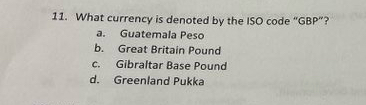 Solved What currency is denoted by the ISO code "GBP"?a. | Chegg.com
