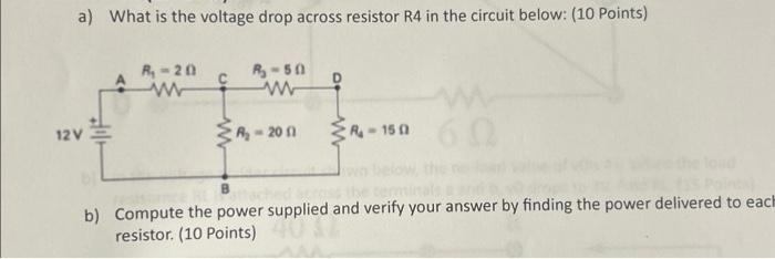 Solved a) What is the voltage drop across resistor R4 in the | Chegg.com