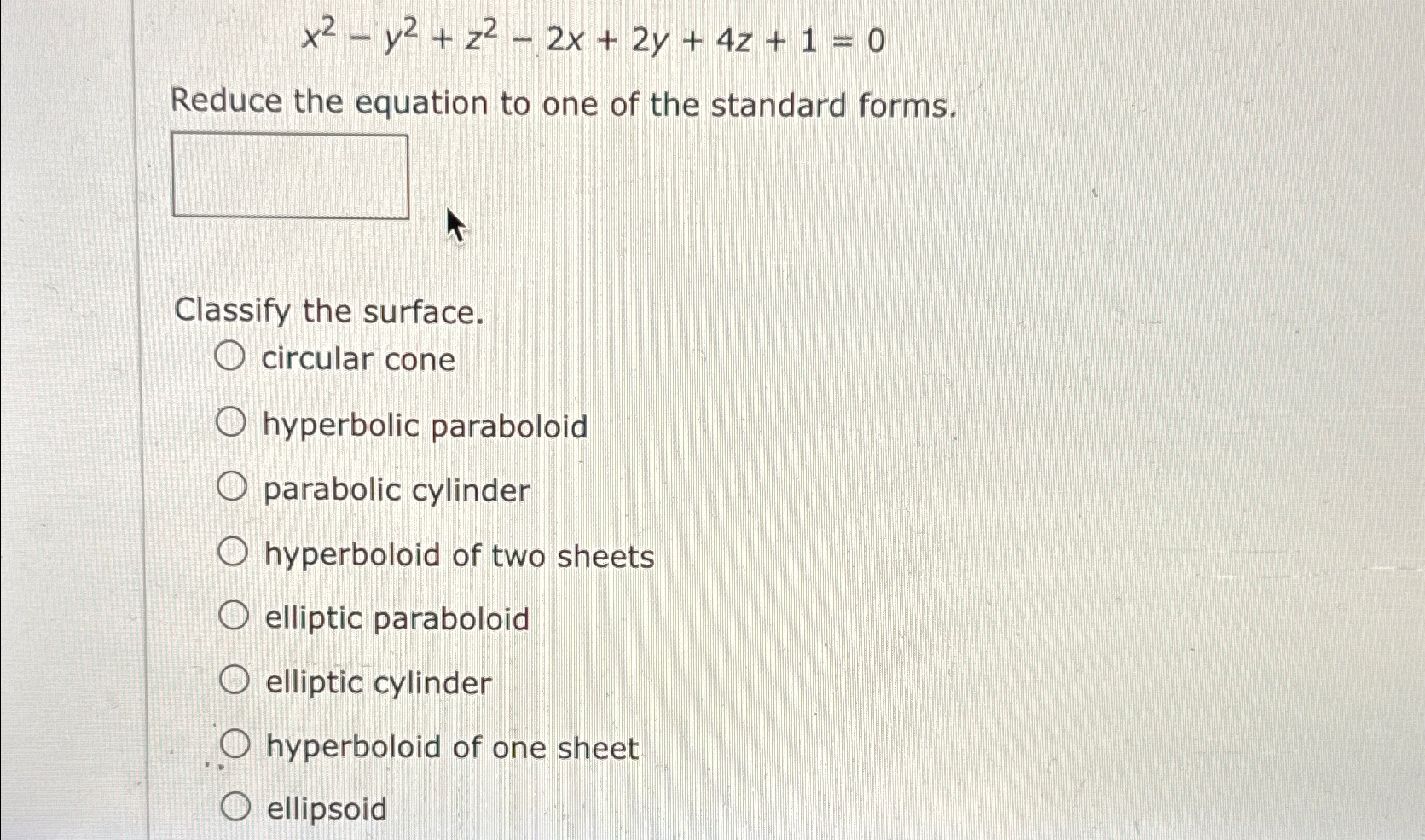 Solved x2-y2+z2-2x+2y+4z+1=0Reduce the equation to one of | Chegg.com
