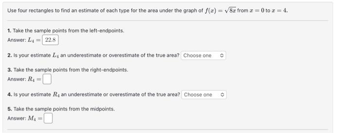 Solved Use four rectangles to find an estimate of each type | Chegg.com