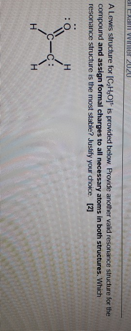 Solved al Xall vinter 2020 A Lewis structure for (C2H30]' is | Chegg.com