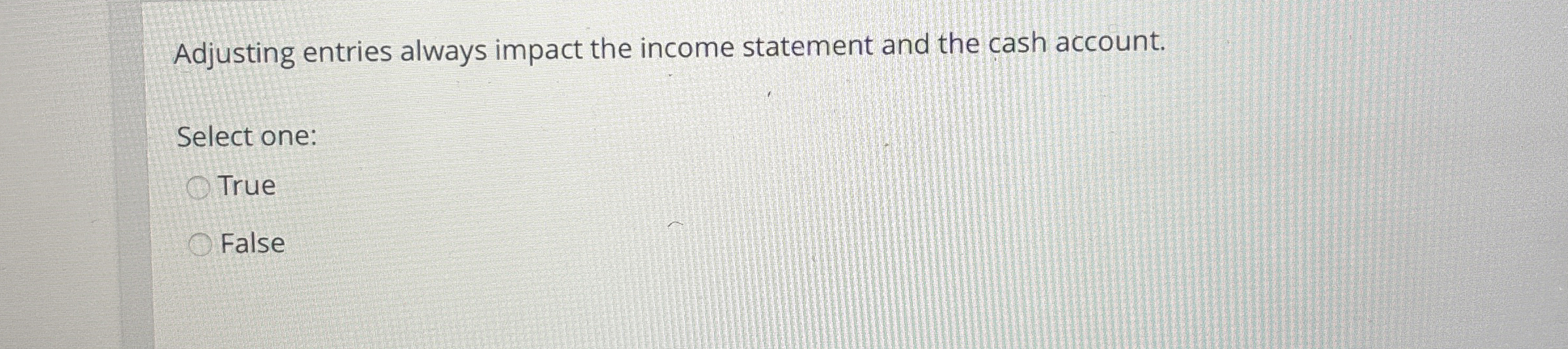 Solved Adjusting entries always impact the income statement | Chegg.com