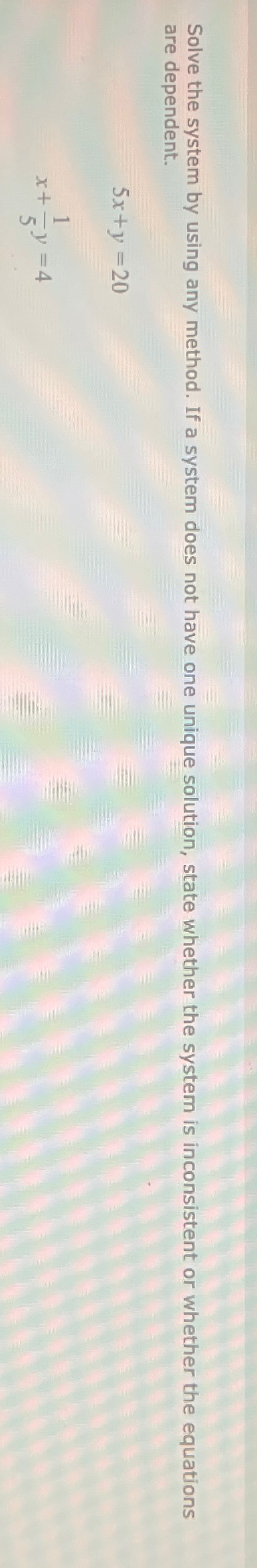 Solved Solve the system by using any method. If a system | Chegg.com