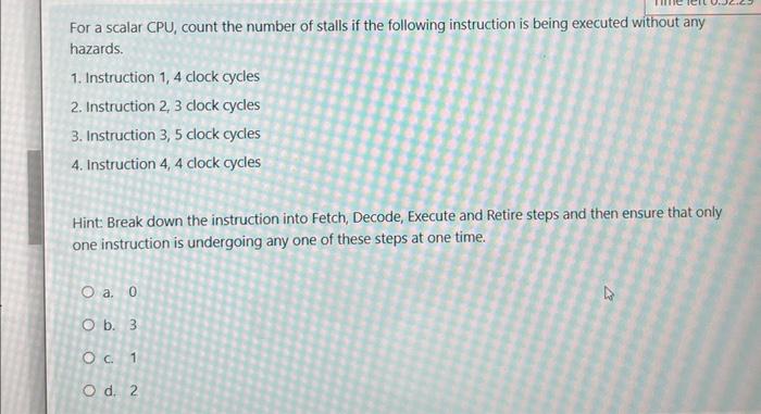 Solved For a scalar CPU, count the number of stalls if the | Chegg.com