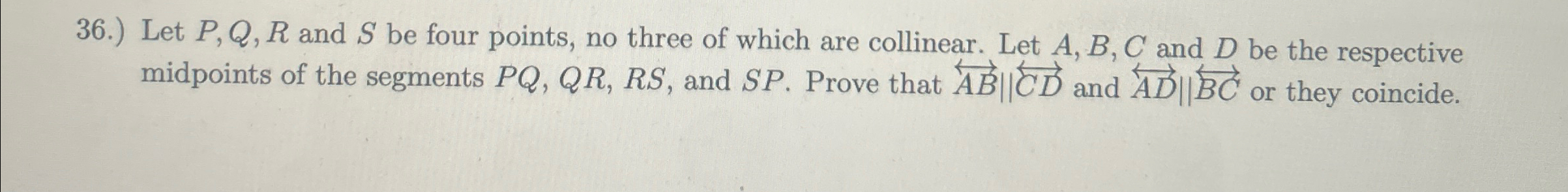 Solved 36.) ﻿Let P,Q,R ﻿and S ﻿be four points, no three of | Chegg.com