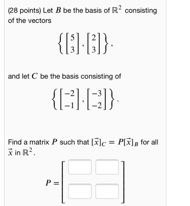 Solved (28 points) Let B be the basis of R2 consisting of | Chegg.com