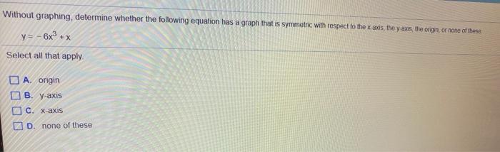 Solved Without graphing, determine whether the following | Chegg.com