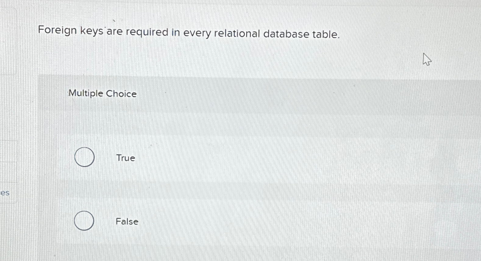 Solved Foreign keys are required in every relational | Chegg.com