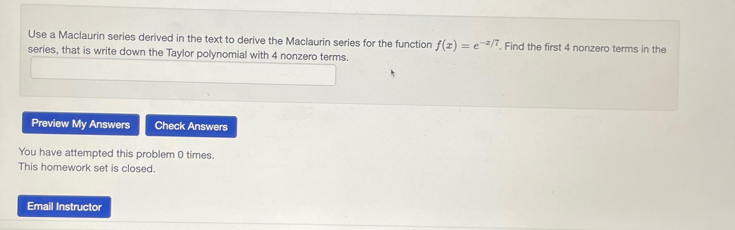 Solved Use a Maclaurin series derived in the text to derive | Chegg.com