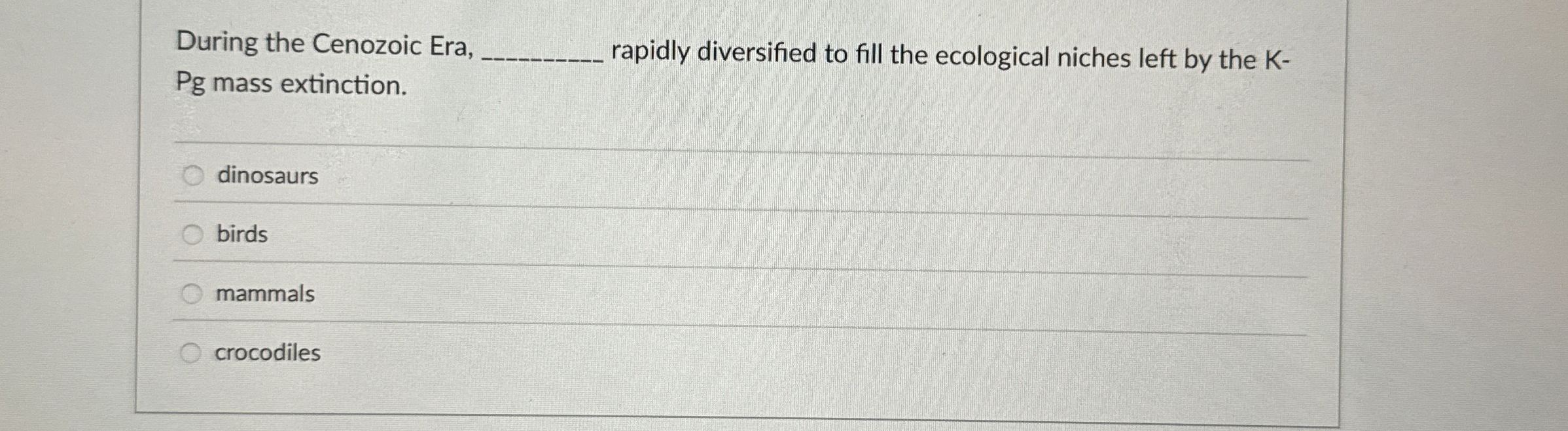 Solved During the Cenozoic Era,Pg mass extinction.rapidly | Chegg.com