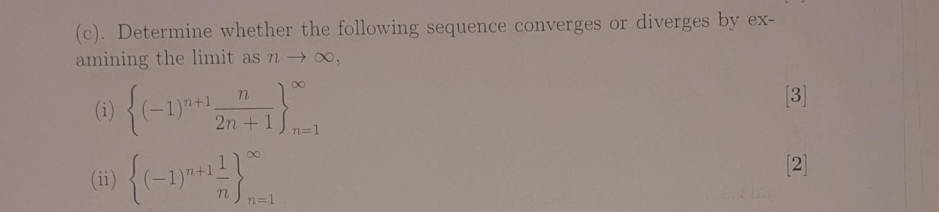 Solved (c). Determine whether the following sequence | Chegg.com