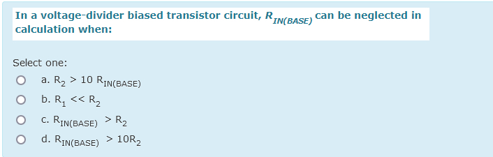 Solved In a voltage-divider biased transistor circuit, | Chegg.com
