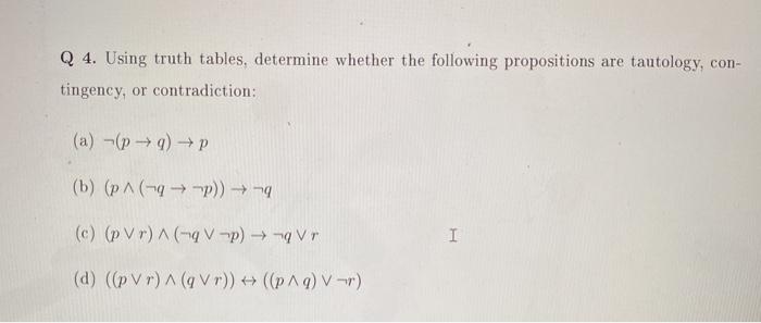 Solved Q 4. Using truth tables, determine whether the | Chegg.com