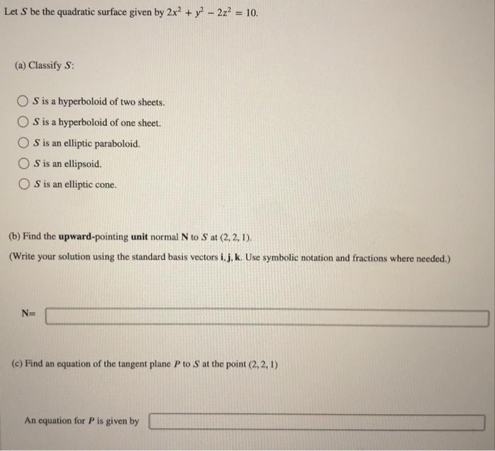 Solved Let S be the quadratic surface given by | Chegg.com