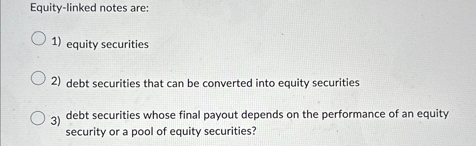 Solved Equity-linked notes are:equity securitiesdebt | Chegg.com