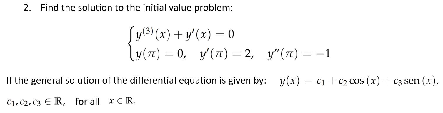 Solved Find The Solution To The Initial Value Problem Find