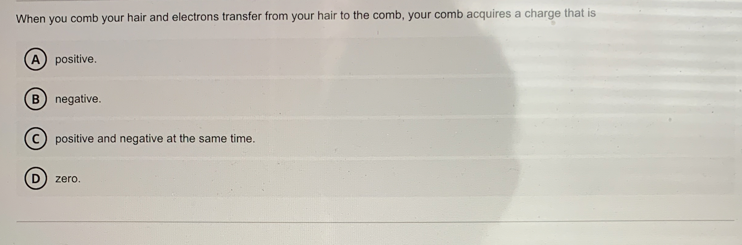 Solved When you comb your hair and electrons transfer from | Chegg.com