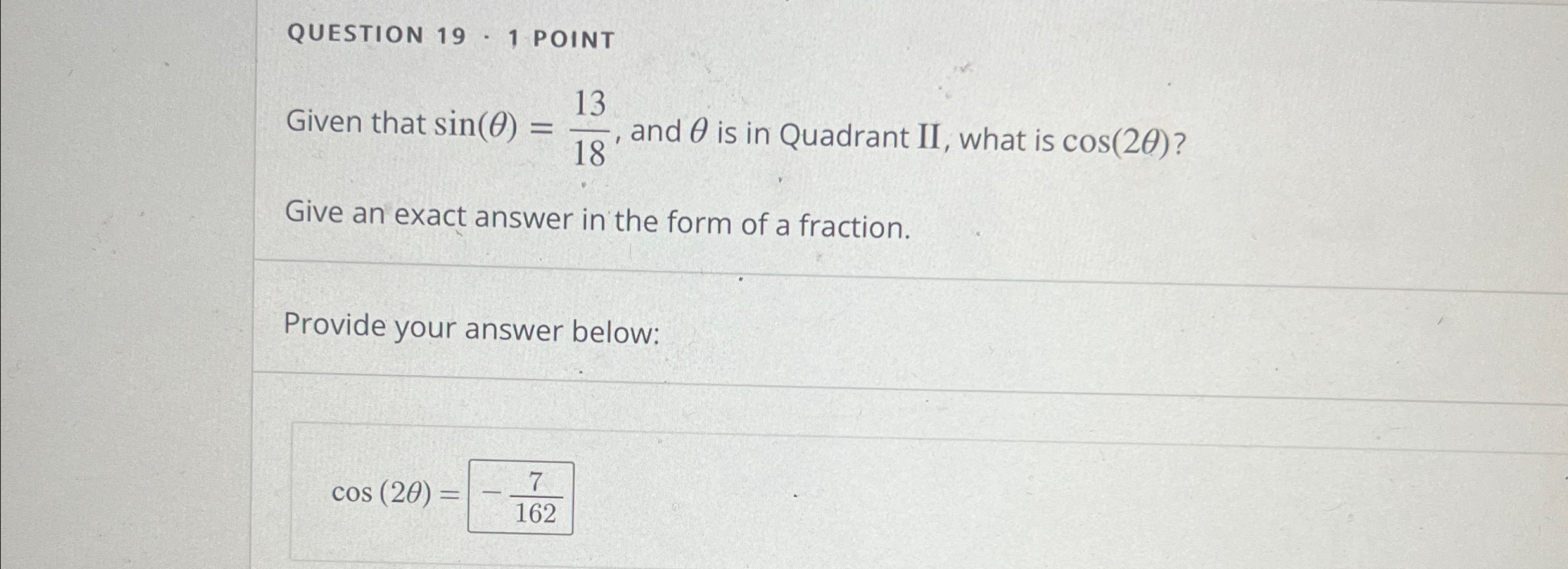 Solved QUESTION 19*1 ﻿POINTGiven that sin(θ)=1318, ﻿and θ | Chegg.com