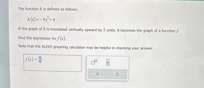 Solved The function h is defined as follows. h(x)=−5x2+4 If | Chegg.com
