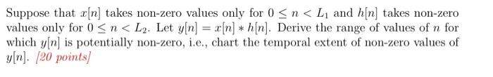 Solved Suppose that x[n] takes non-zero values only for 0≤n | Chegg.com