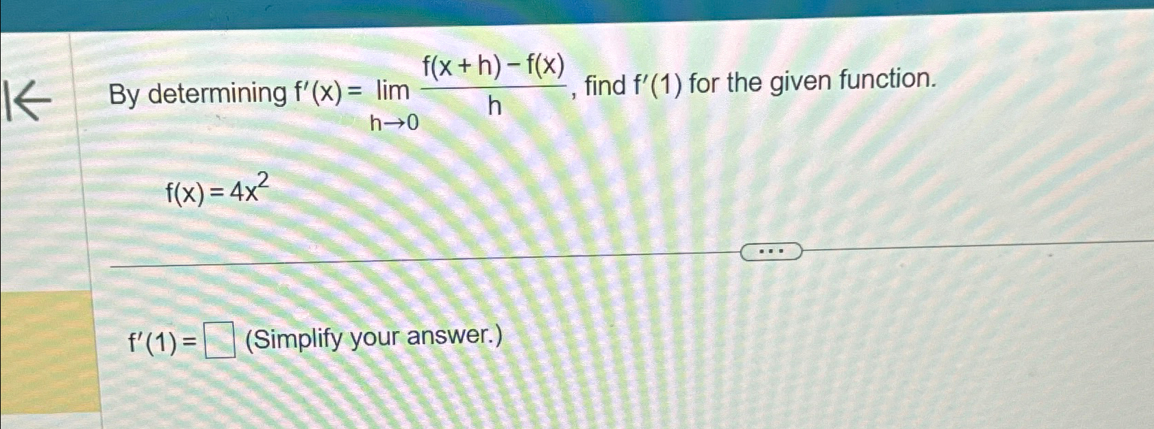 Solved By determining f'(x)=limh→0f(x+h)-f(x)h, ﻿find f'(1) | Chegg.com