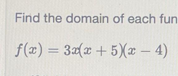 Solved Find The Domain Of Each Functionf X 3x X 5 X 4