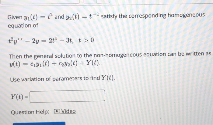 Solved Given y1(t)=t2 and y2(t)=t−1 satisfy the | Chegg.com