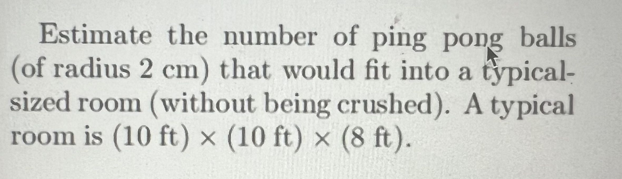 Solved Estimate the number of ping pong balls (of radius | Chegg.com