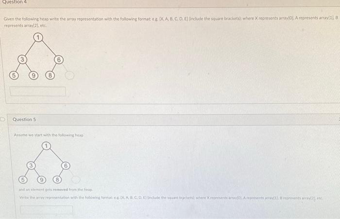 Question 4 Given the following heap write the array | Chegg.com Question 4 Given the following heap write the array | Chegg.com