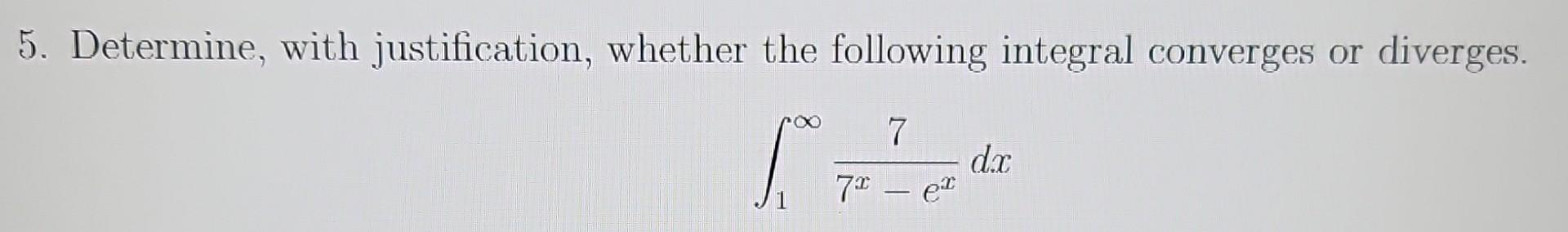 Solved 5. Determine, with justification, whether the | Chegg.com