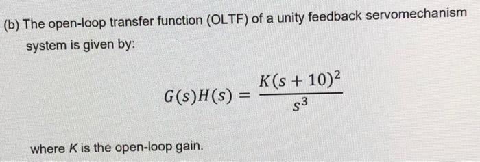 Solved B The Open Loop Transfer Function Oltf Of A Unity 