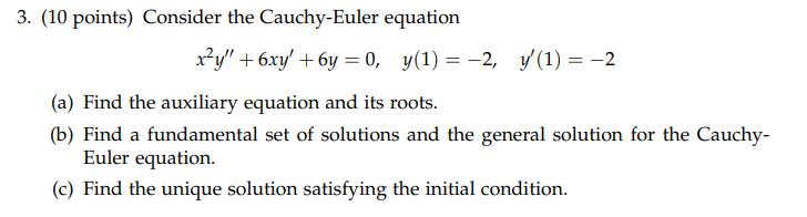 Solved (10 ﻿points) ﻿Consider the Cauchy-Euler | Chegg.com
