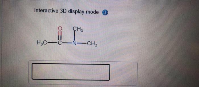Solved Interactive 3D display mode CH3 HAC-C-N-CH | Chegg.com